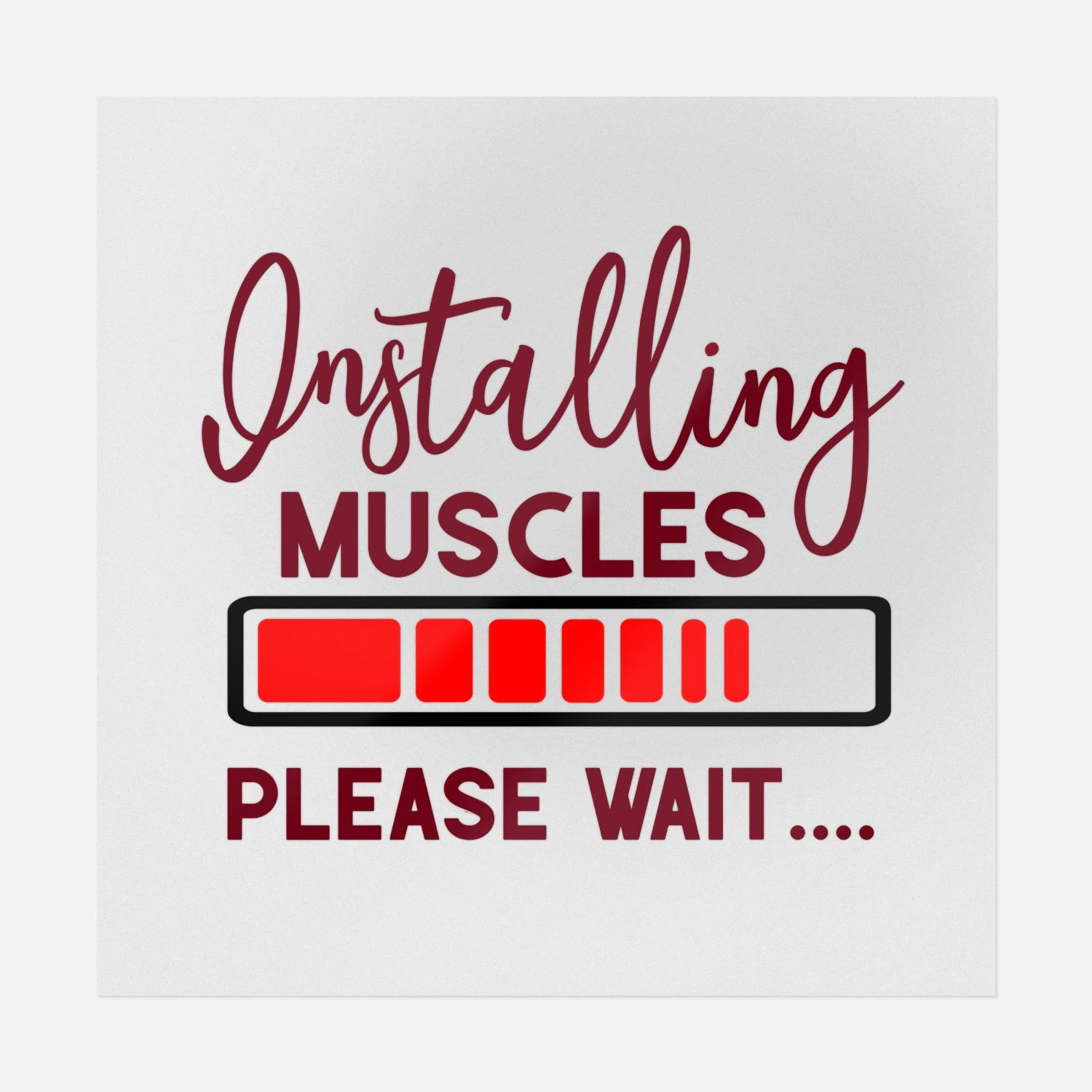 Installing Muscles Please Wait | Gym Ready-to-Press DTF Transfers