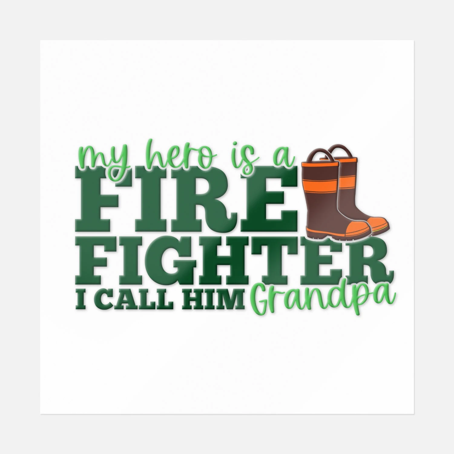 My Hero Is A Firefighter I Call Him Grandpa Sticker | UV DTF Transfer ...